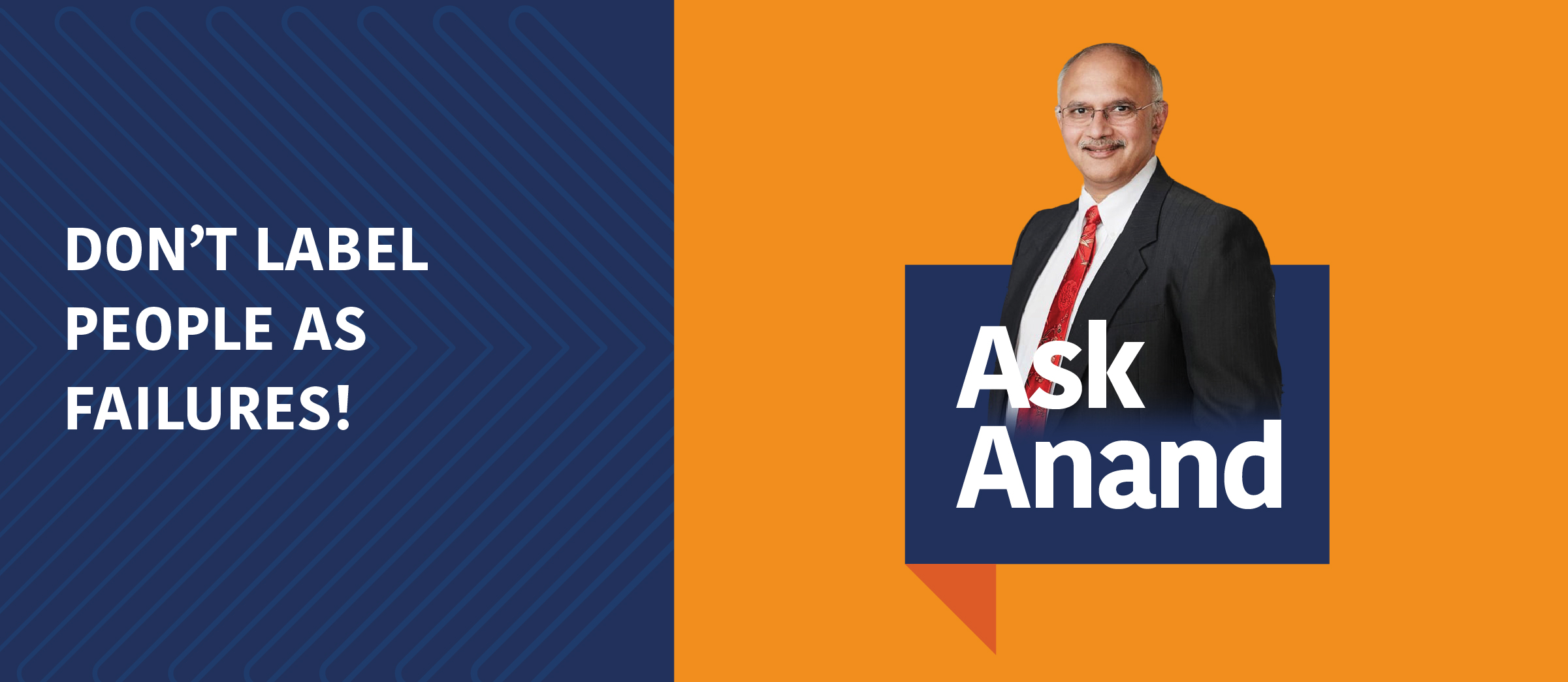 Ask Anand: Don’t label people as failures! | यशस्वी उद्योजक