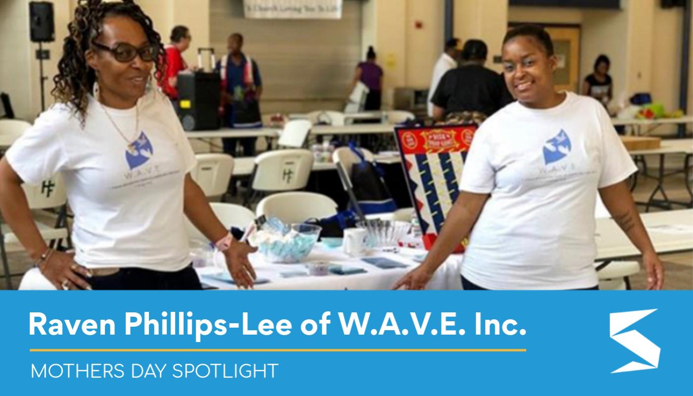 Mother's Day Spotlight: Single Mom Raven Phillips-Lee Makes W.A.V.E ...