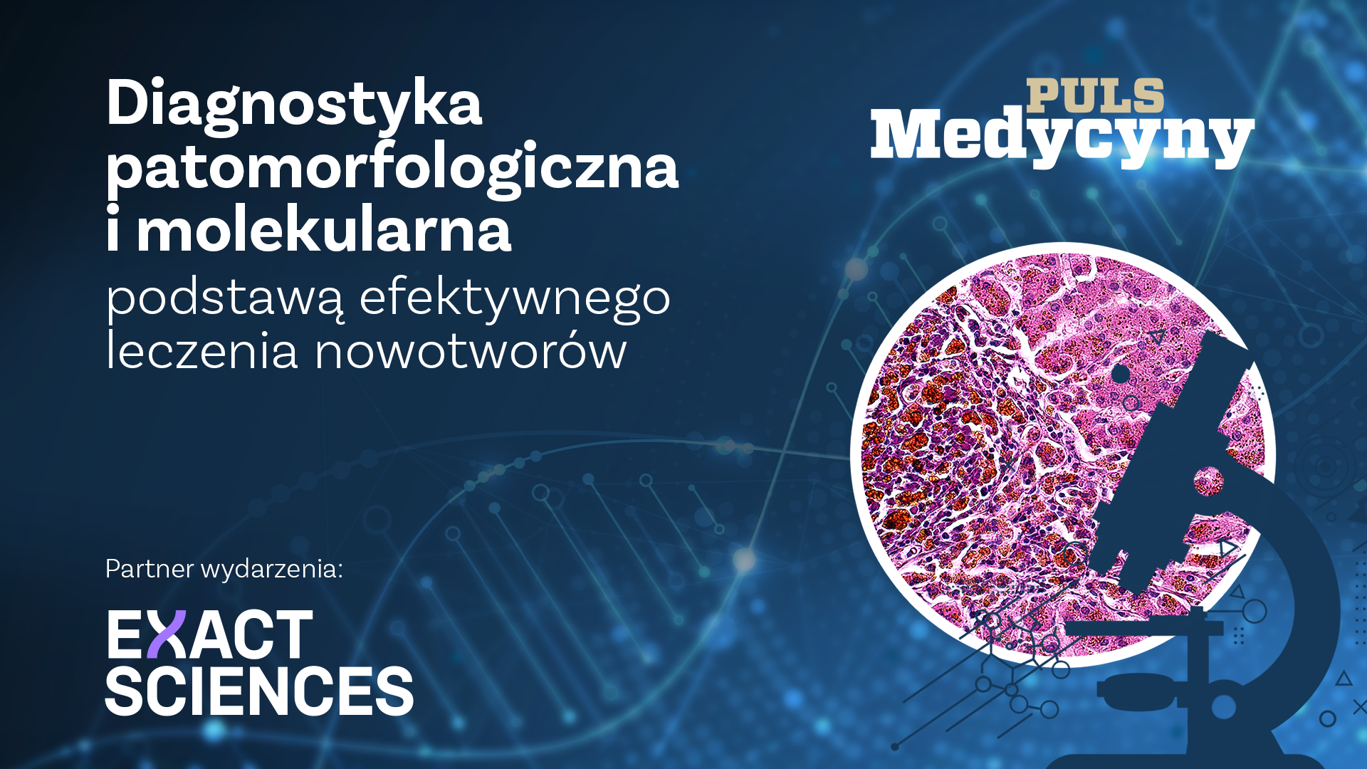 Diagnostyka patomorfologiczna i molekularna podstawą efektywnego leczenia nowotworów [DEBATA ...