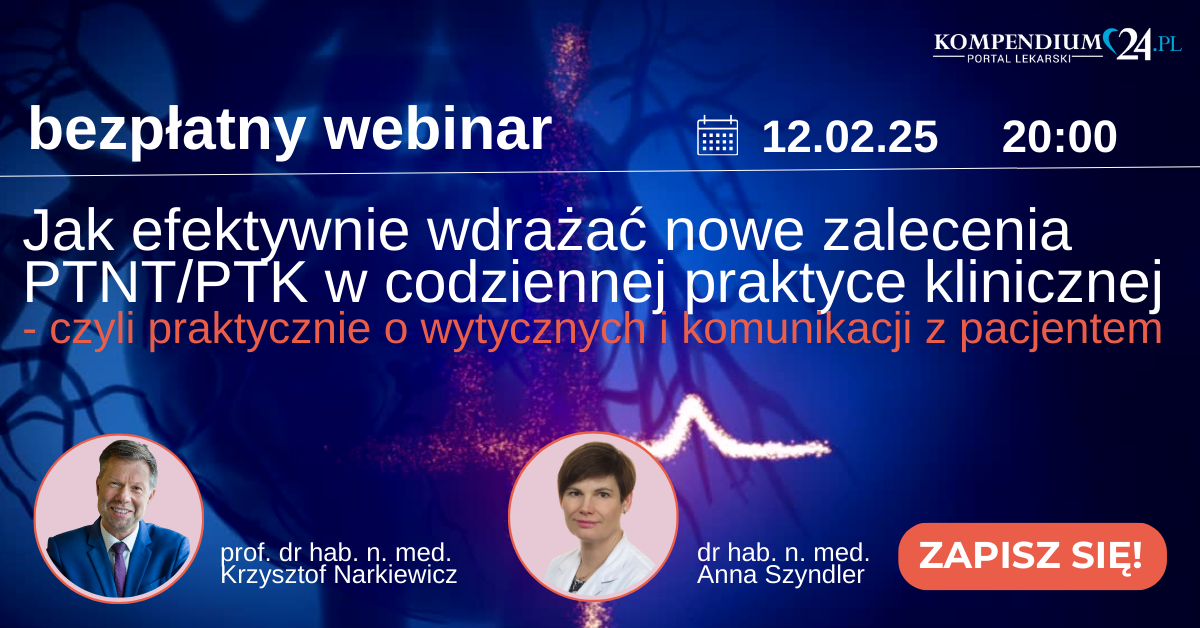 Jak efektywnie wdrażać nowe zalecenia PTNT/PTK w codziennej praktyce ...
