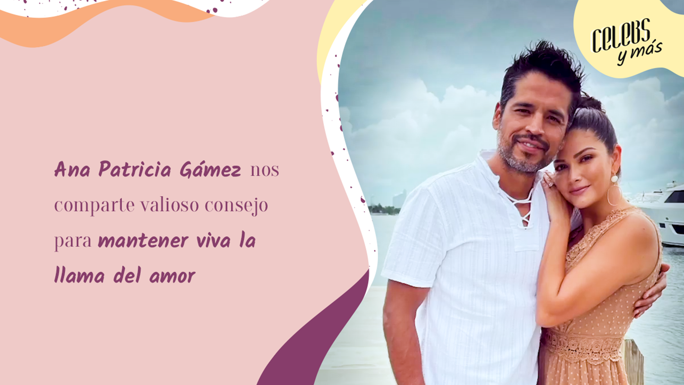 Ana Patricia Gámez nos comparte valioso consejo para mantener viva la ...