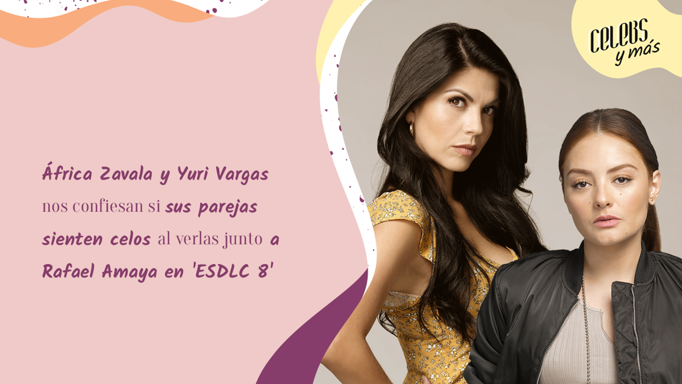 Actrices de 'ESDLC 8' confiesan si sus respectivas parejas sienten ...