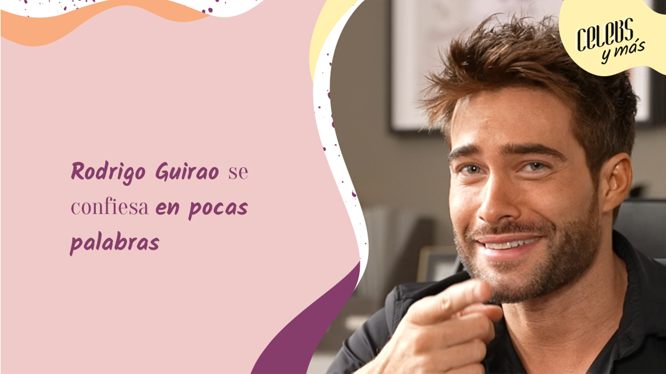 Rodrigo Guirao se confiesa: Qué busca en una mujer, cómo sería su cita ...