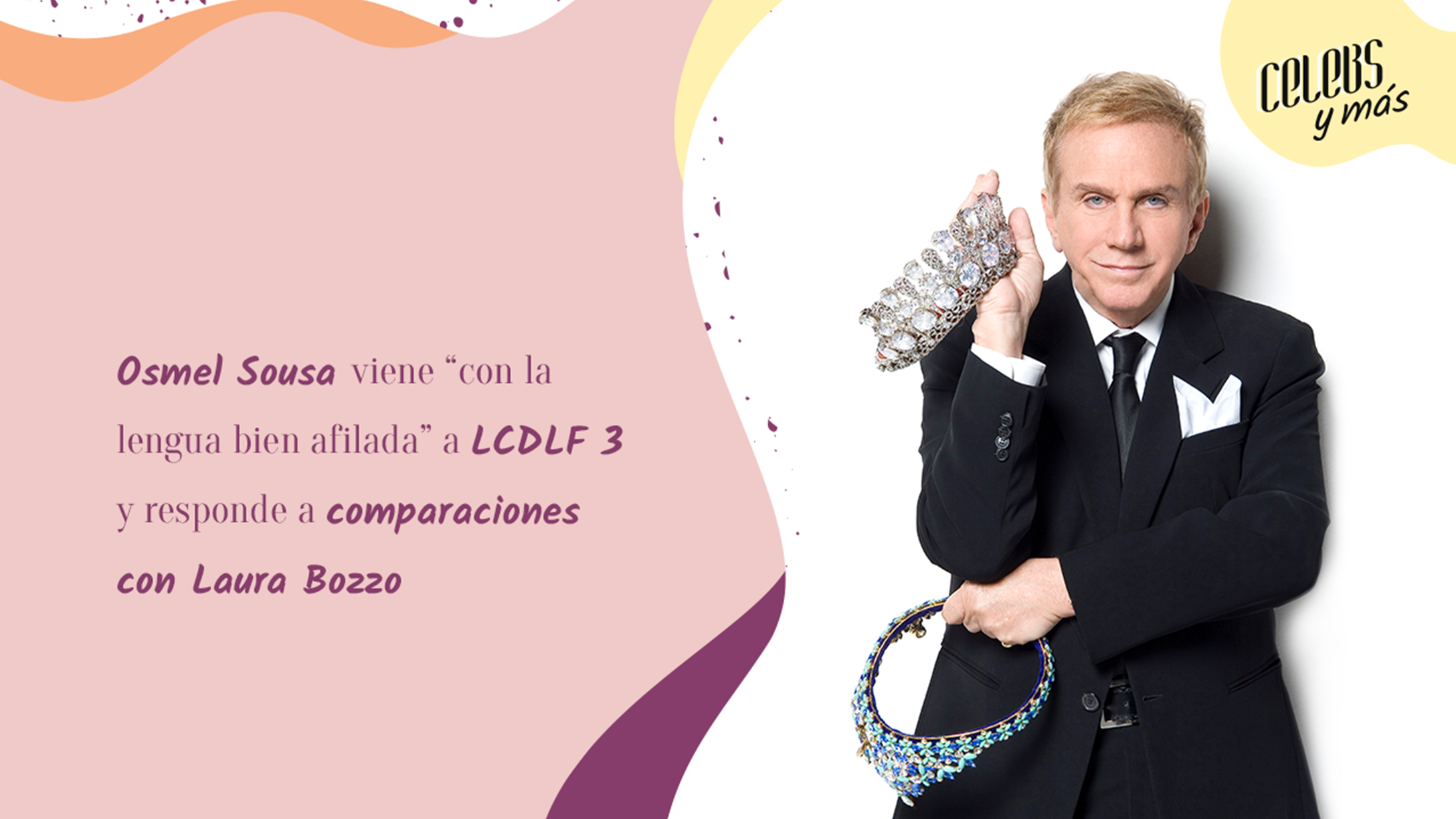 Osmel Sousa viene 'con la lengua afilada' a LCDLF 3: 'No voy a permitir ...