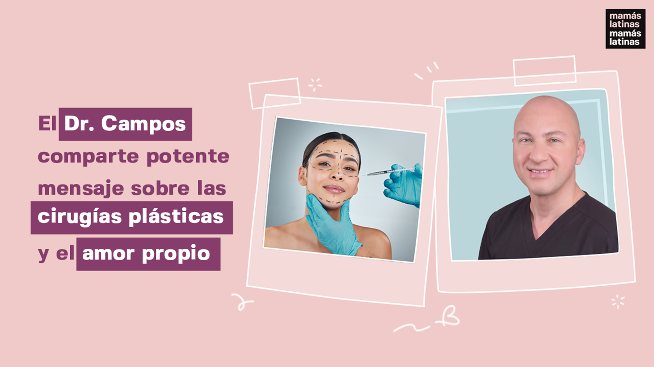 El Dr. Campos nos comparte potente mensaje sobre las cirugías plásticas ...