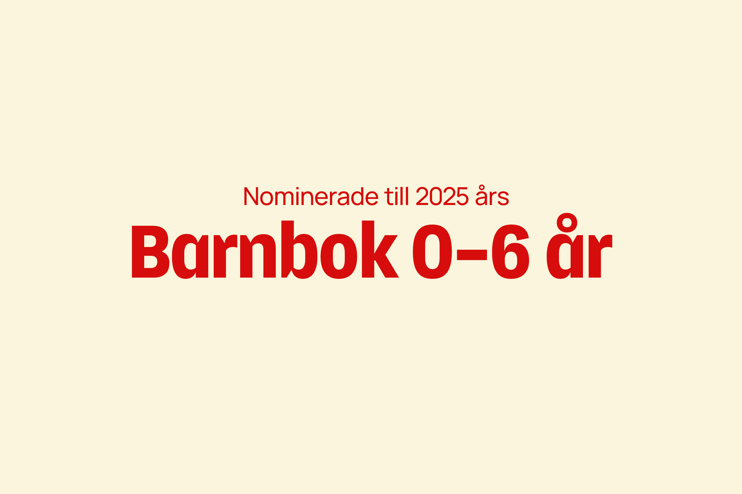 Adlibrispriset 2025 - Nominerade i Årets barnbok 0-6 år