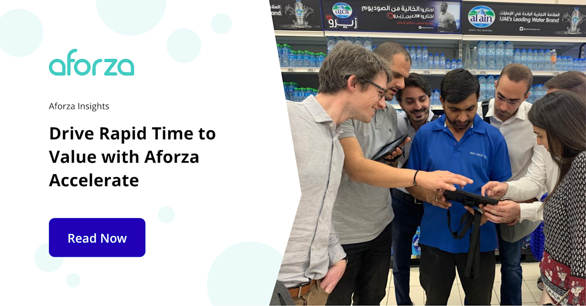 Drive Rapid Time to Value with the Aforza Accelerate Methodology