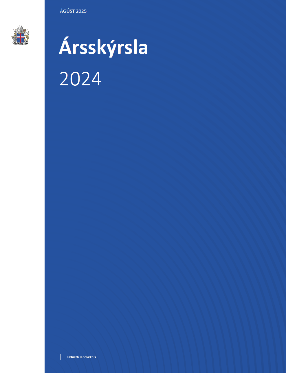 Ársskýrsla embættis landlæknis 2024 er komin út | Embætti landlæknis