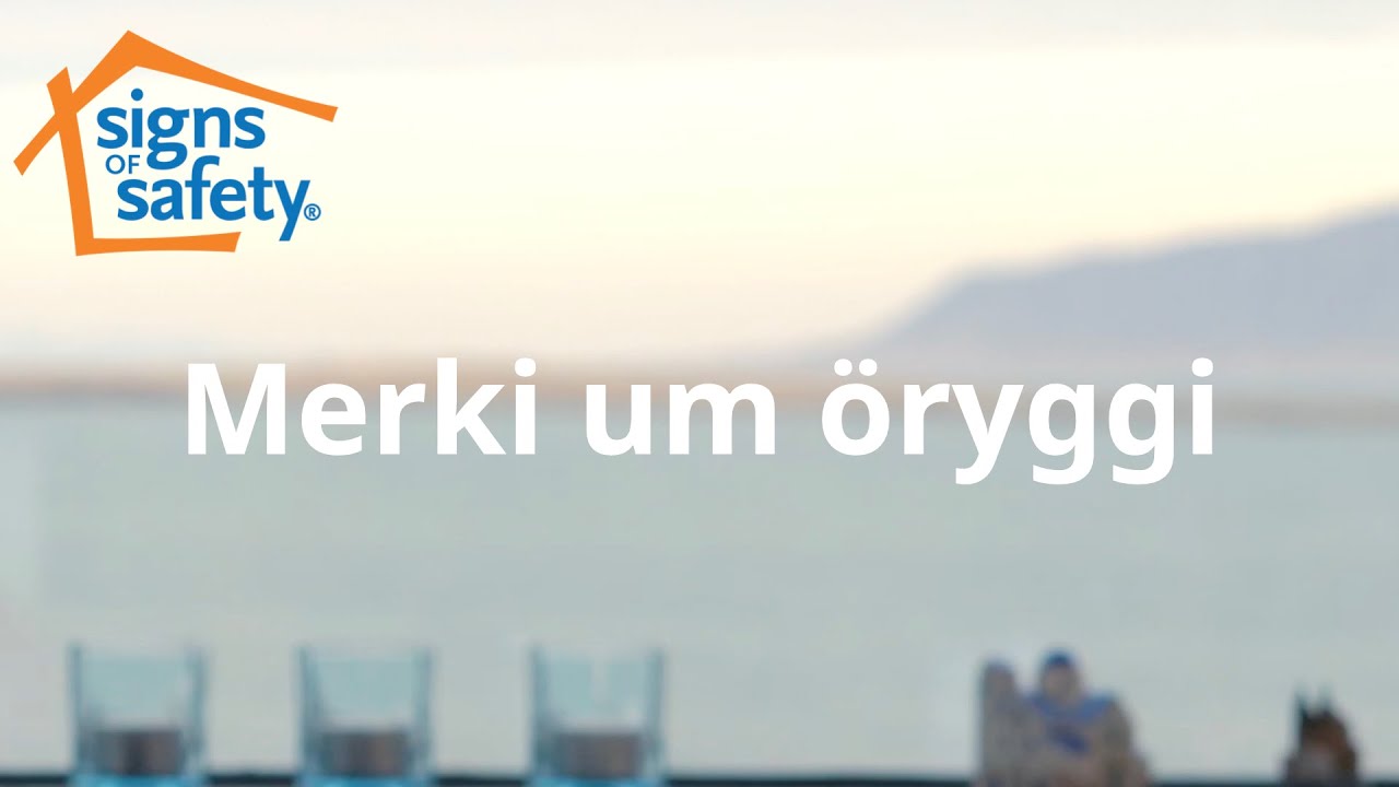 Signs of safety - SofS | Barna- og fjölskyldustofa