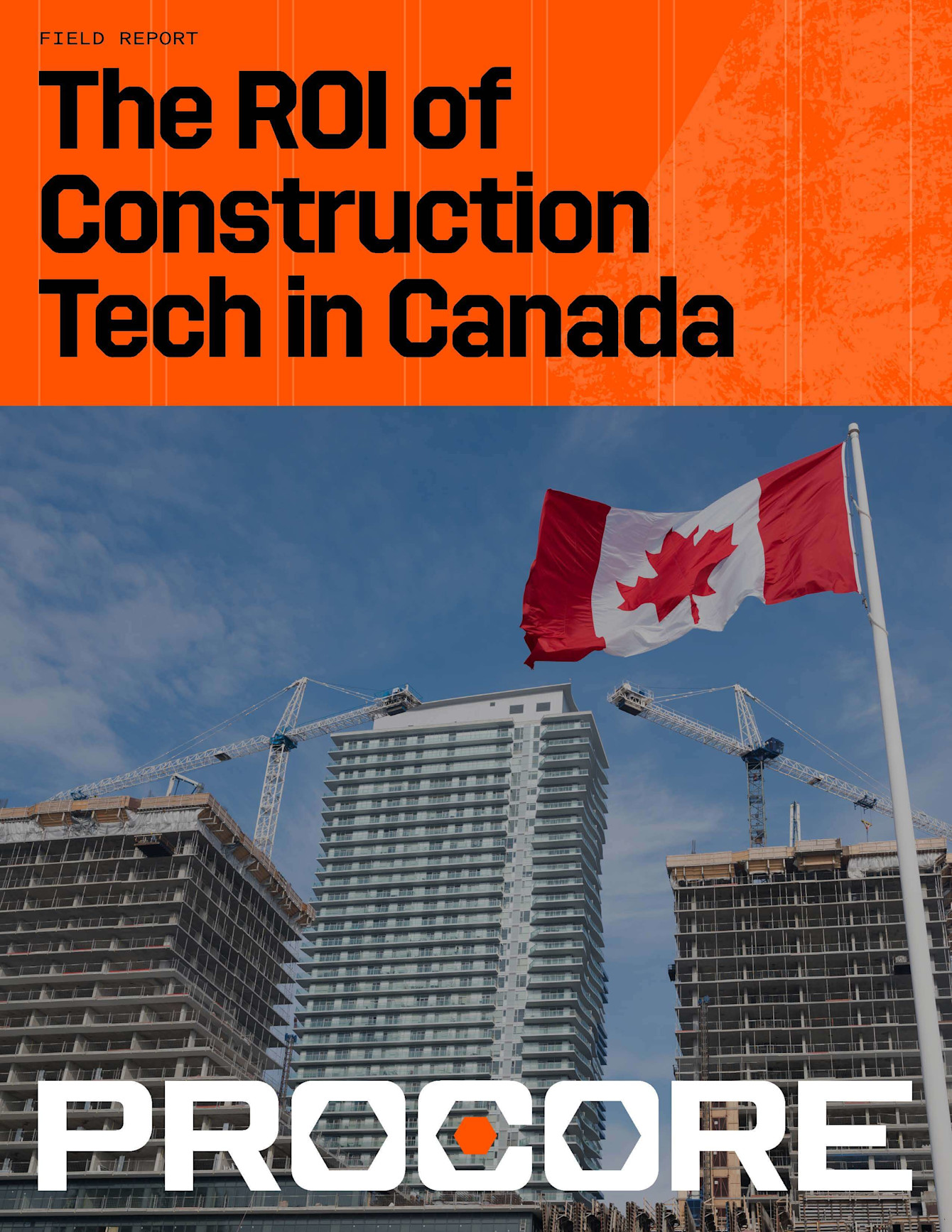 ROI of Construction Tech in Canada : A Field Report | Procore