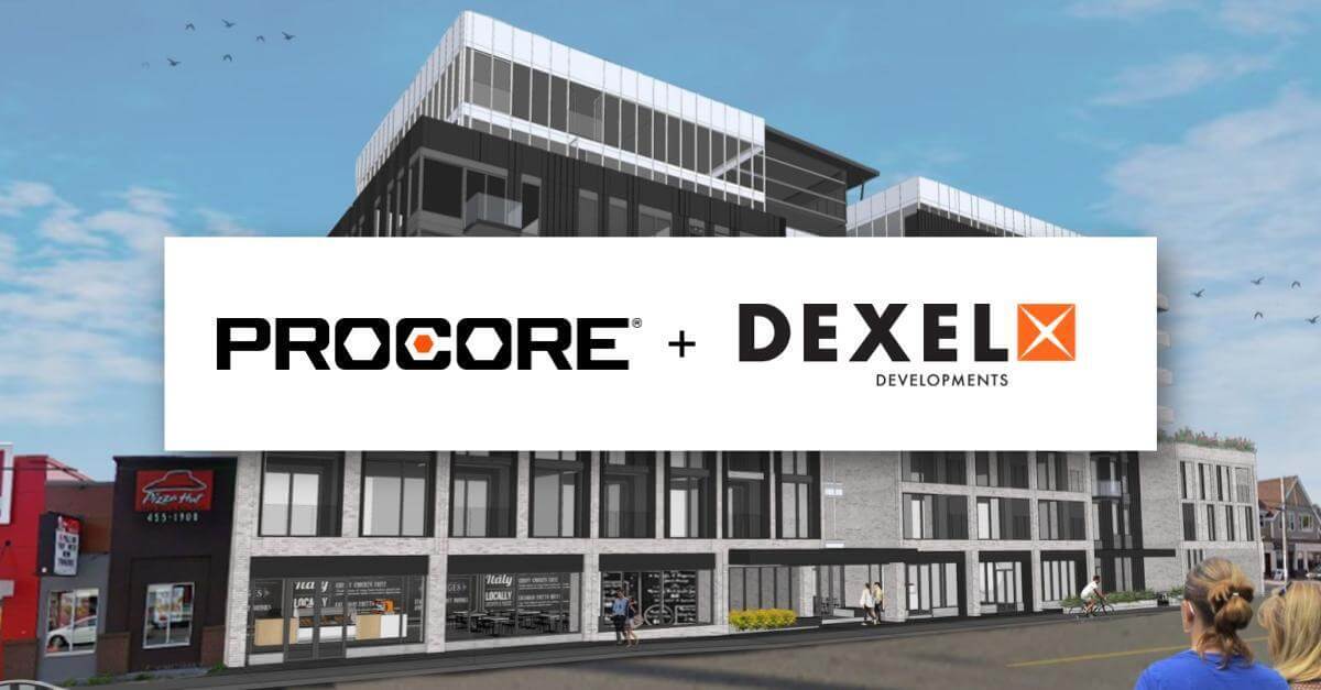 Multi-residential Developer Dexel Adopts Procore To Replace Point Solutions With A Single ...