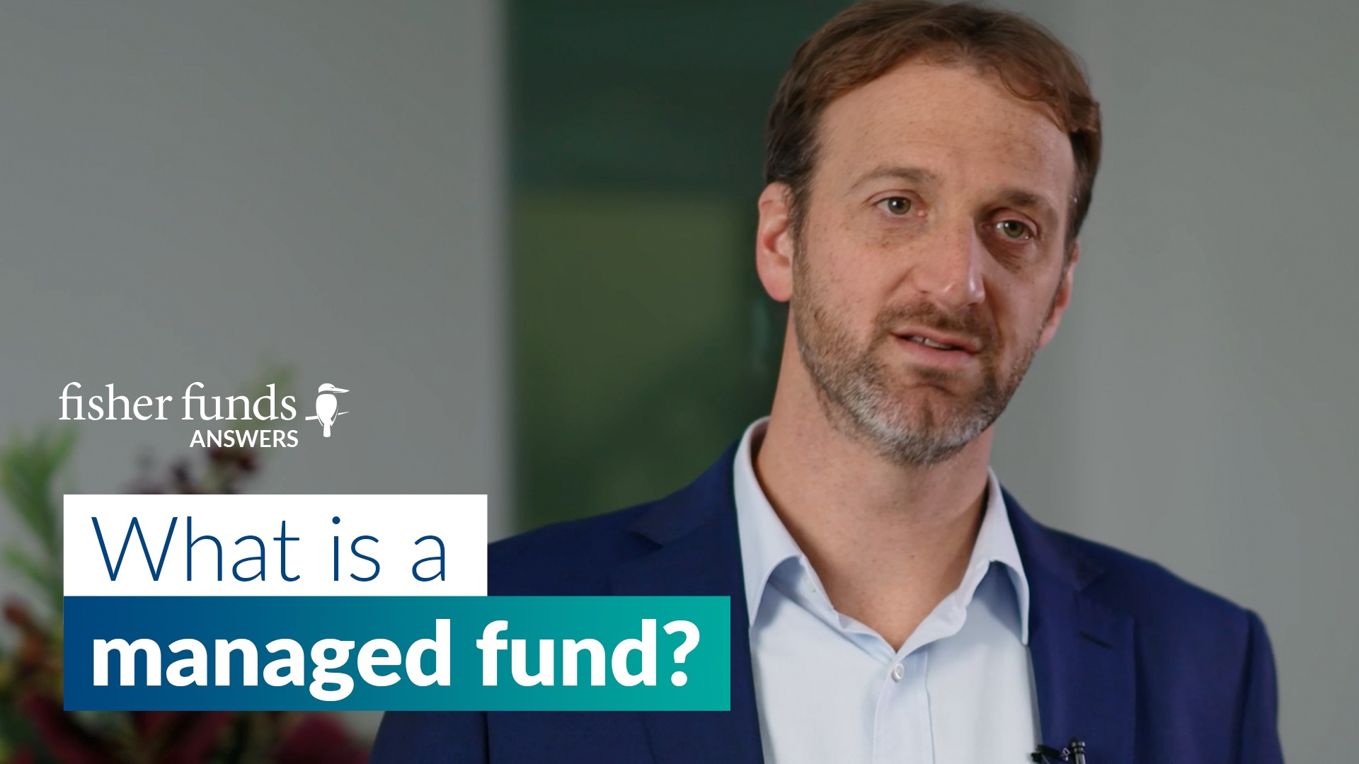 Fisher Funds Answers: What is a managed fund? | Fisher Funds