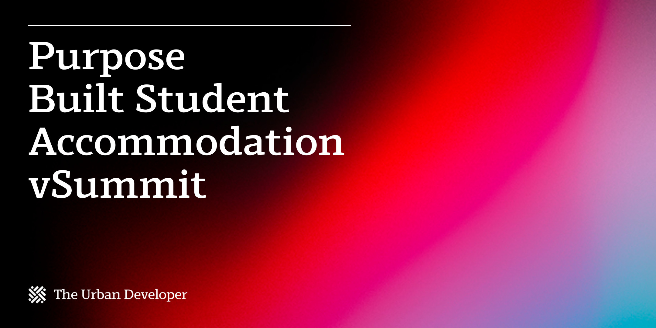 On-demand: Purpose Built Student Accommodation (PBSA) vSummit | The ...