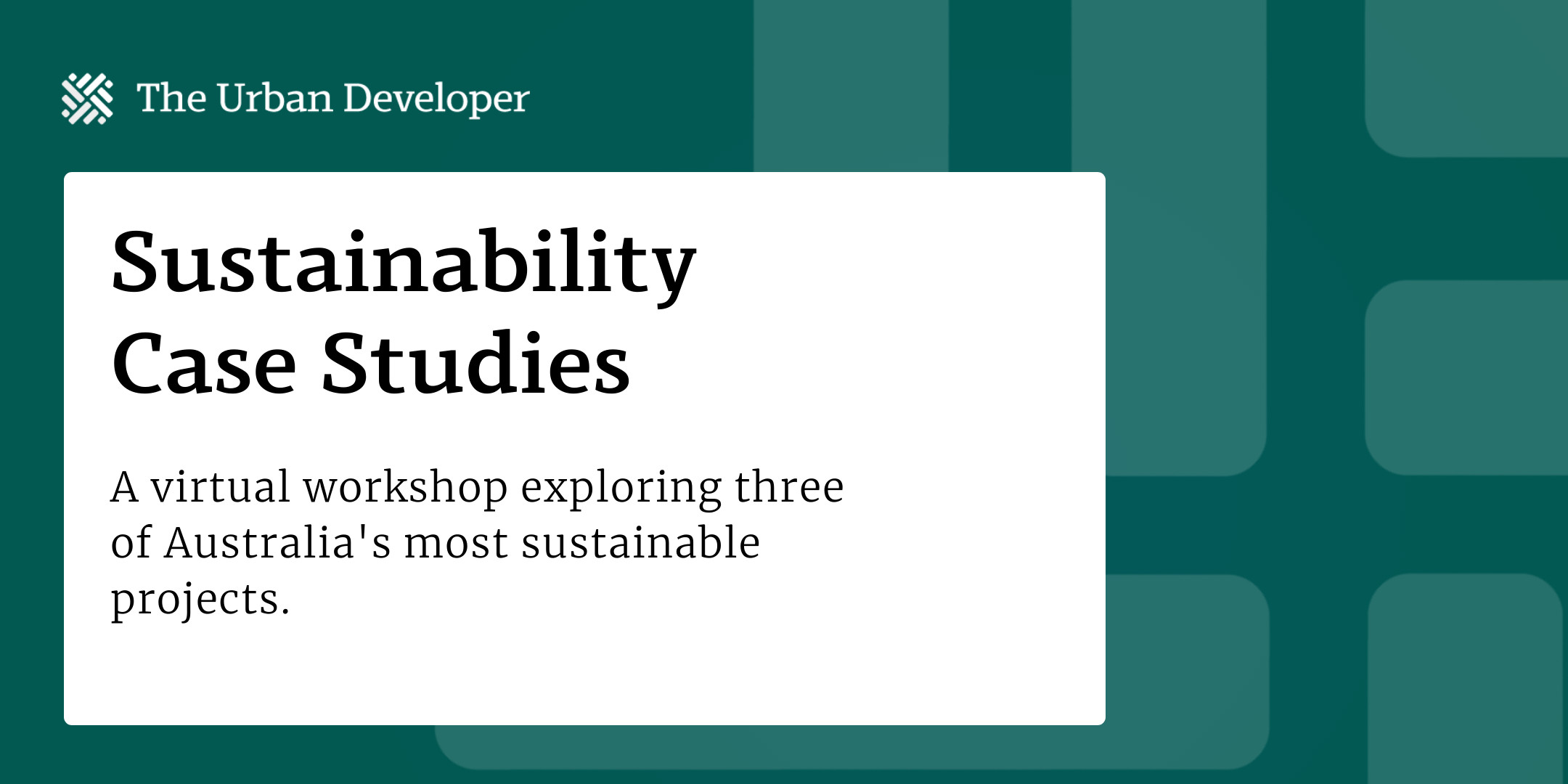 On-demand: Sustainability Case Studies | The Urban Developer