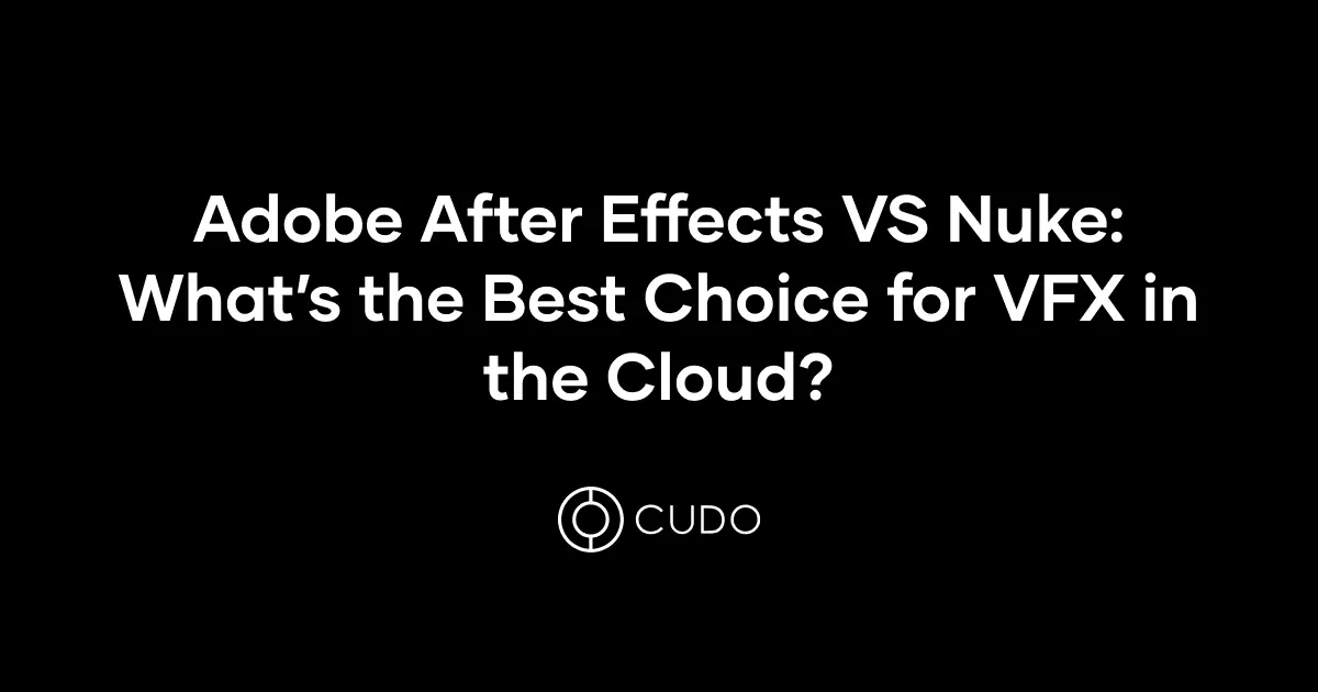 Adobe After Effects versus Foundry Nuke: comparison and benefits