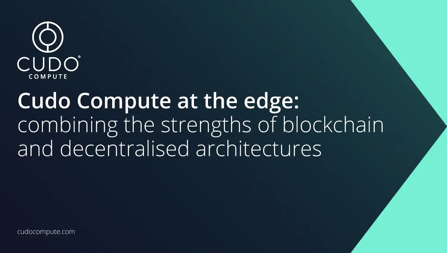 CUDO Compute at the edge: combining the strengths of blockchain and ...