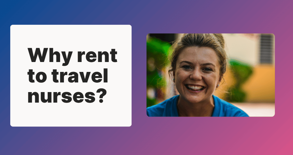 Renting to Travel Nurses: A Comprehensive Guide for 2026 | Furnished Finder