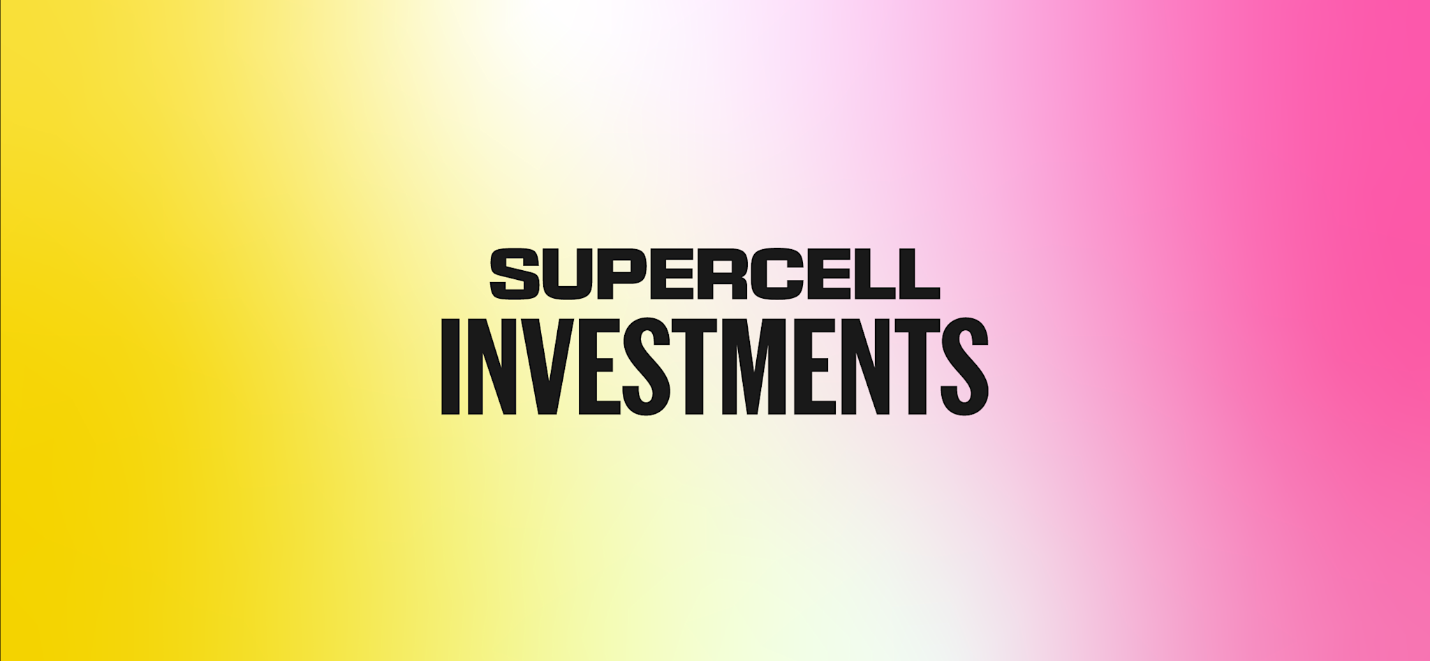 Say hi to the new Supercell Investments