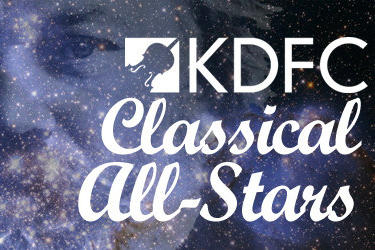 A KDFC Classical All-Stars Montage - Classical KDFC