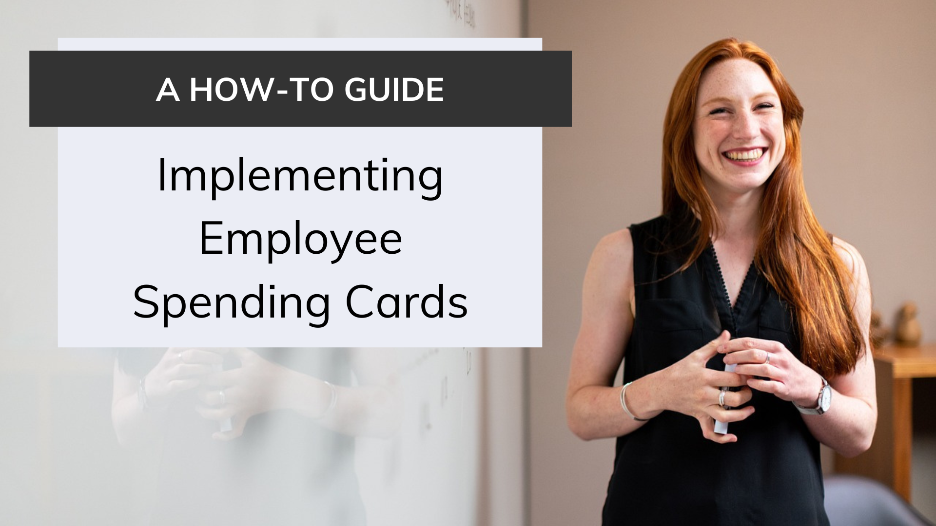 Your how-to guide to implementing employee spending cards