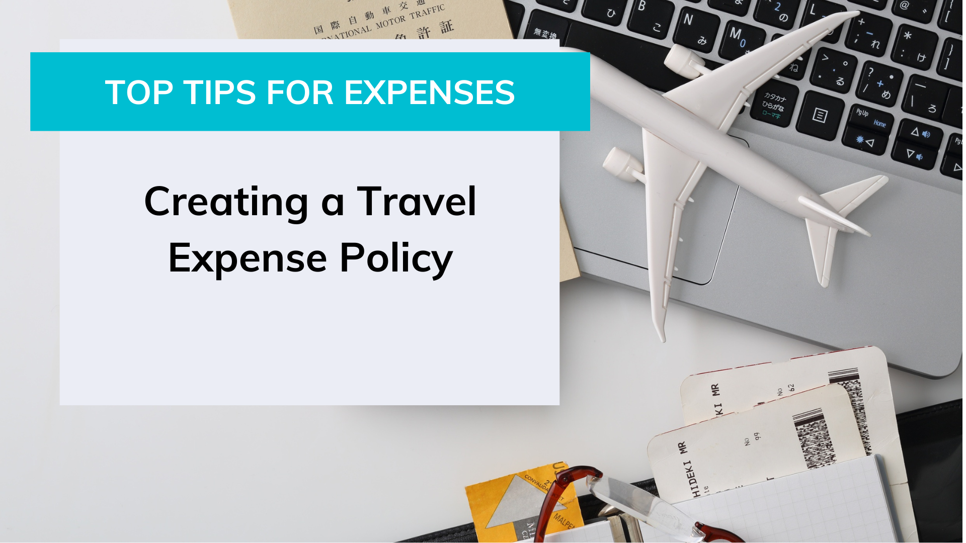 Your Essential Guide to Creating a Travel Expense Policy
