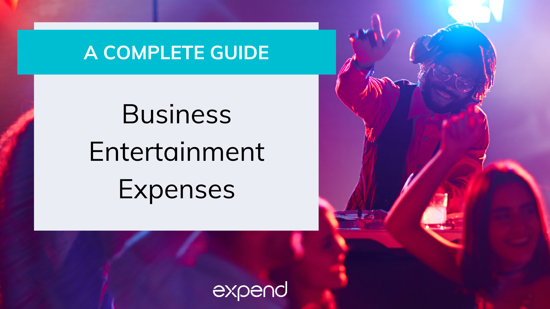 The Key Facts: Business Entertainment Expenses