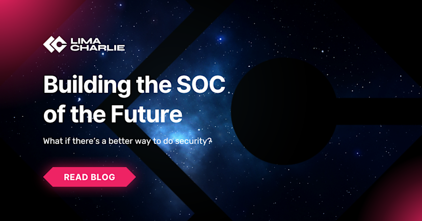 Building the SOC of the Future | LimaCharlie