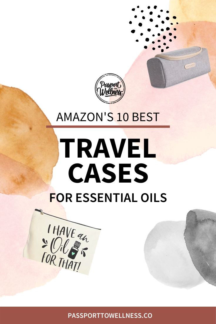 The Best Travel Cases for Essential Oils on Amazon 2020 - Passport to ...