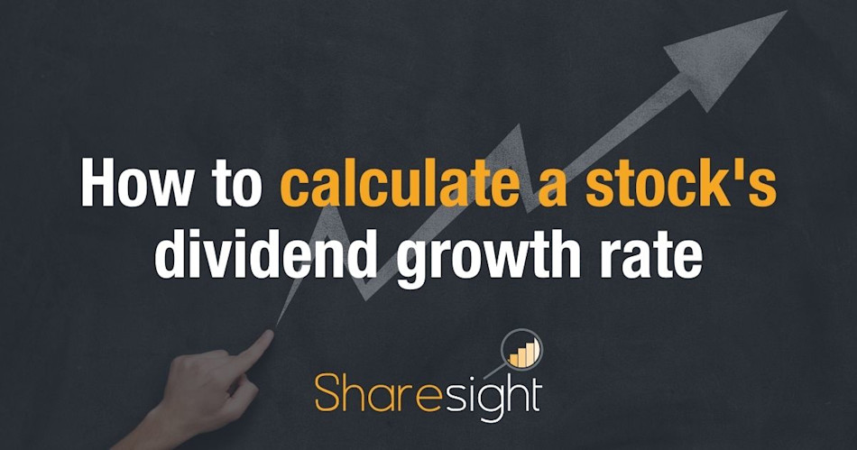 How to calculate a stock's dividend growth rate | Sharesight