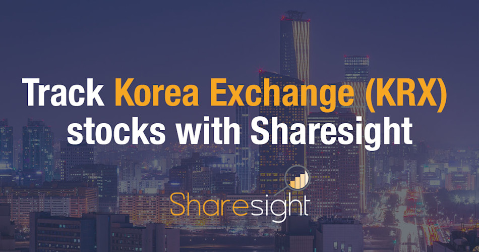 Track Korea Exchange (KRX) stocks with Sharesight | Sharesight