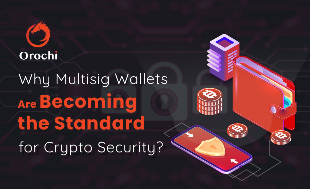 Why Are Multisig Wallets Becoming the Standard for Crypto Security ...