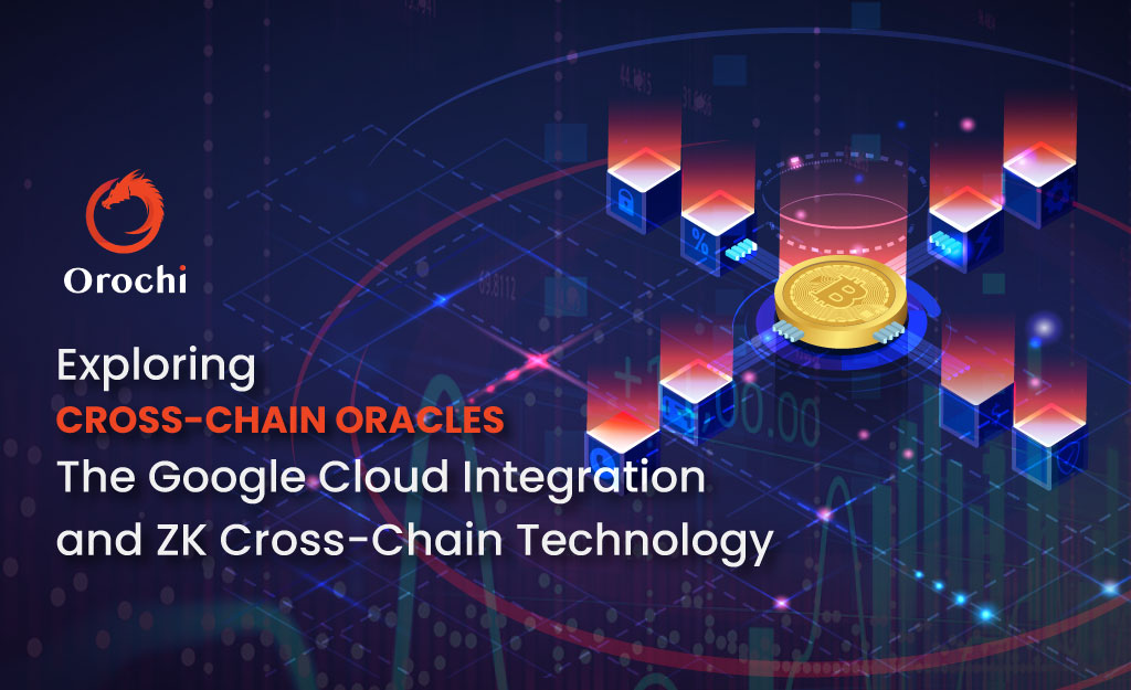 Exploring Cross-Chain Oracles Methods: The Google Cloud Integration vs ... Exploring Cross-Chain Oracles Methods: The Google Cloud Integration vs ...