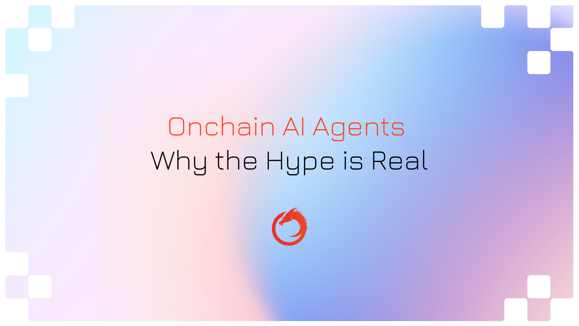 Onchain AI Agents: Why the Hype is Real | Orochi Network