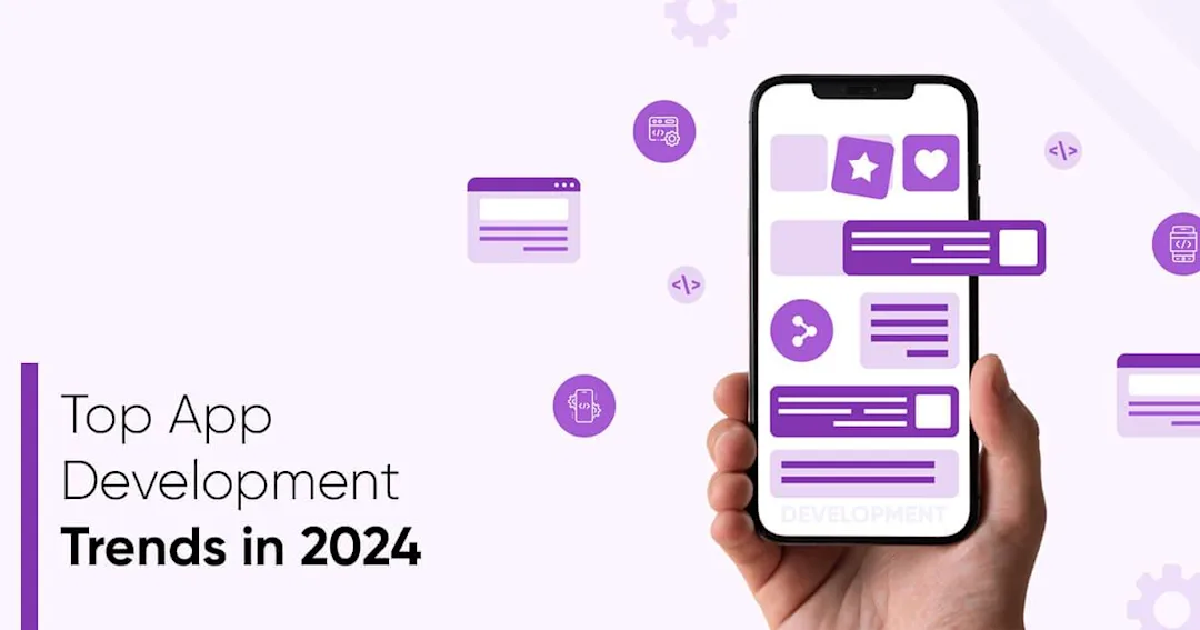Top Mobile App Development Trends We Should Consider In 2024
