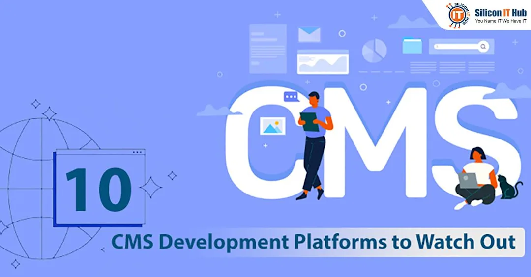 Top 10 CMS Development Platforms to Watch Out in 2024