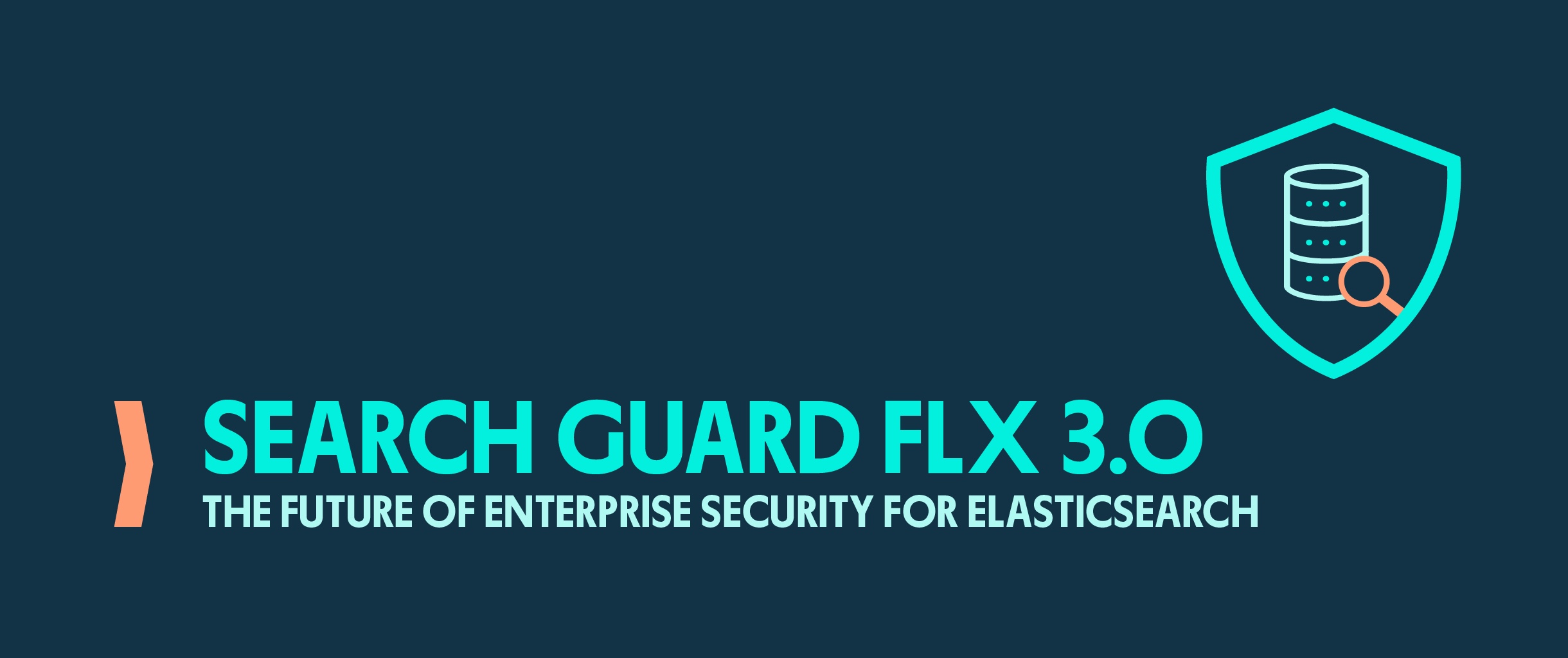 Introducing Search Guard FLX 3.0: The Future of Enterprise Security for Elasticsearch