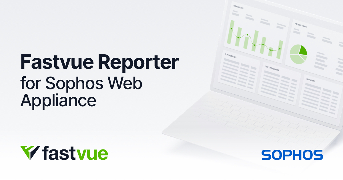 Fastvue Reporter for Sophos Web Appliance