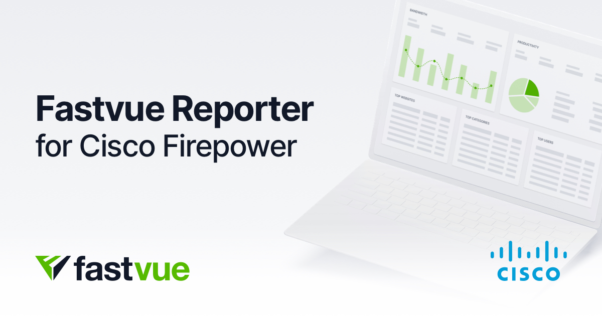Fastvue Reporter for Cisco Firepower