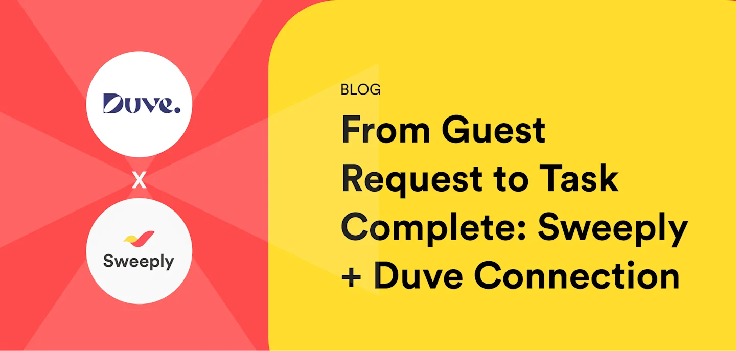 From Guest Request to Task Complete: Sweeply + Duve