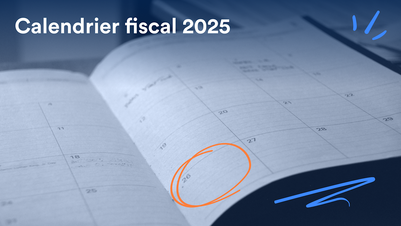 Calendrier fiscal 2025 : les dates importantes pour les entreprises