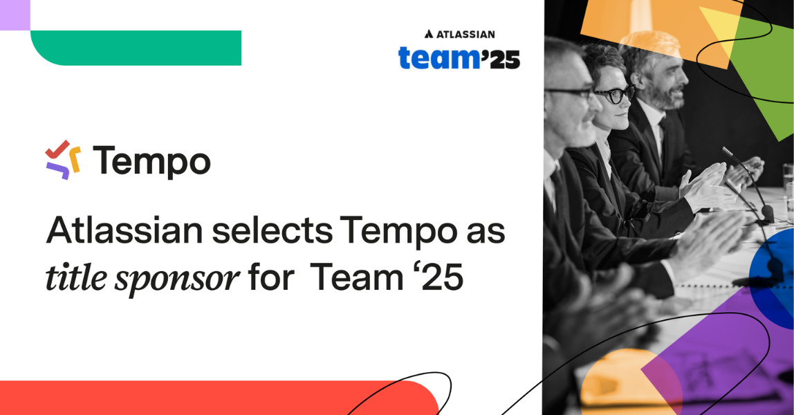 Tempo selected as Title Sponsor for Atlassian Team ’25 | Tempo