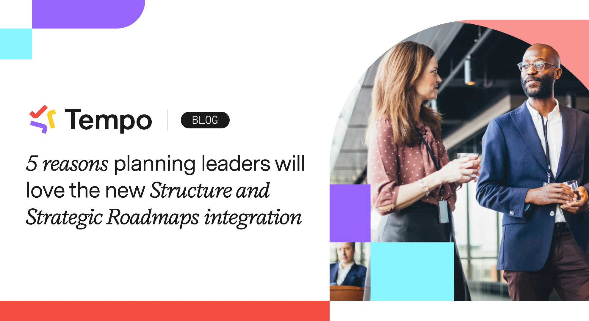 The new Structure and Strategic Roadmaps integration | Blog | Tempo