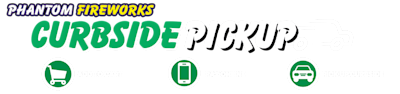 Curbside Pickup | Phantom Fireworks