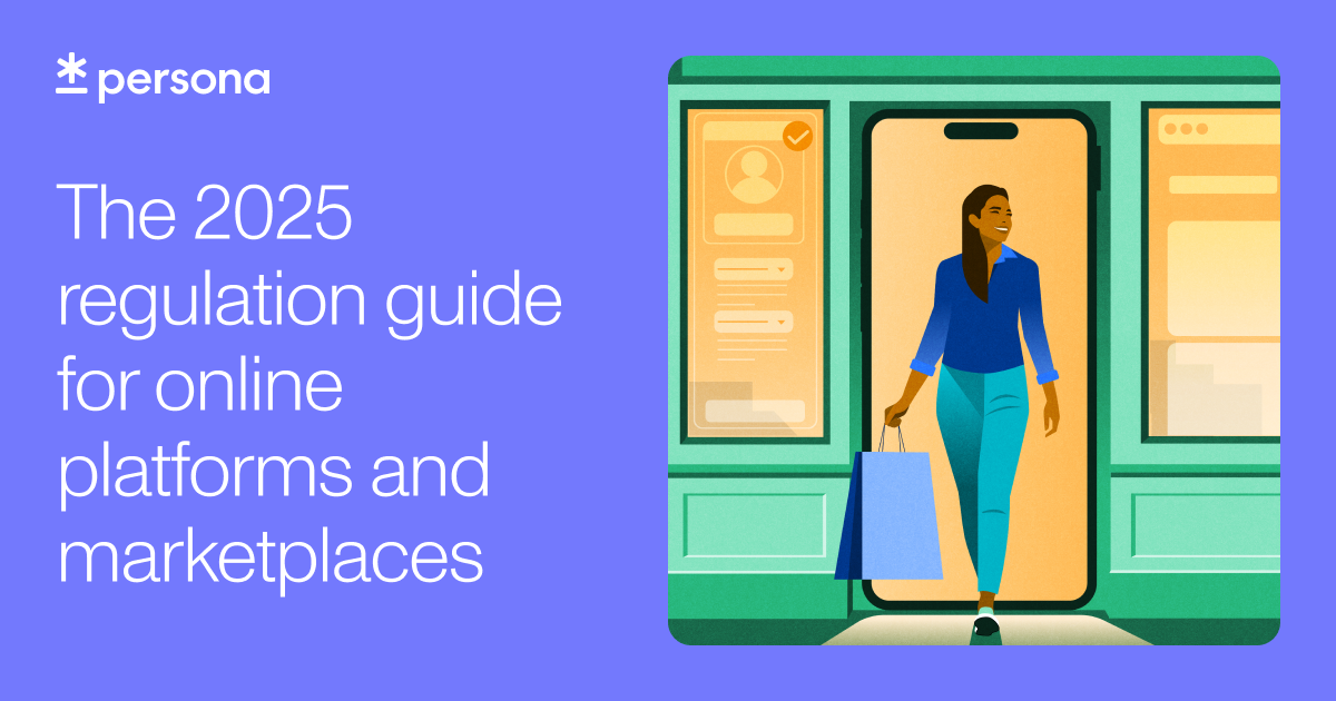 The 2025 regulation guide for online platforms and marketplaces | Persona