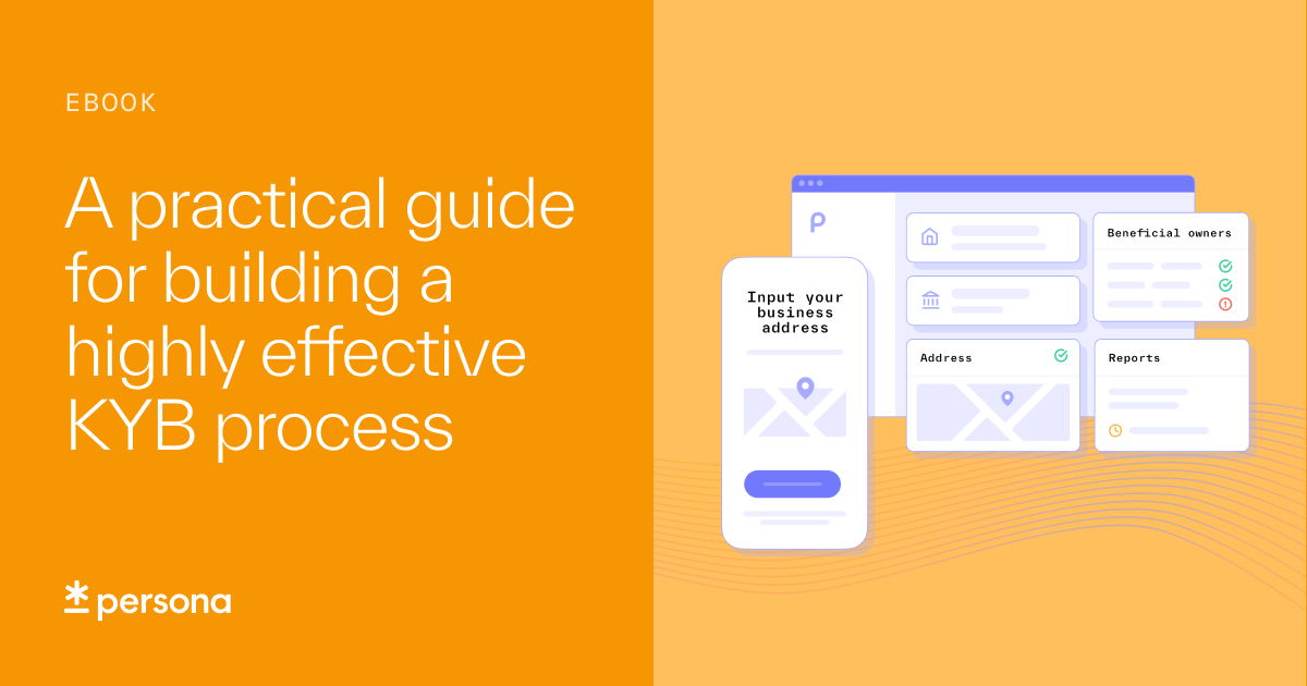 The practical guide for building a highly effective KYB process | Persona