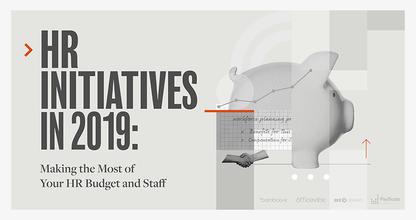 HR Initiatives in 2019: Making the Most of Your HR Budget and Staff ...