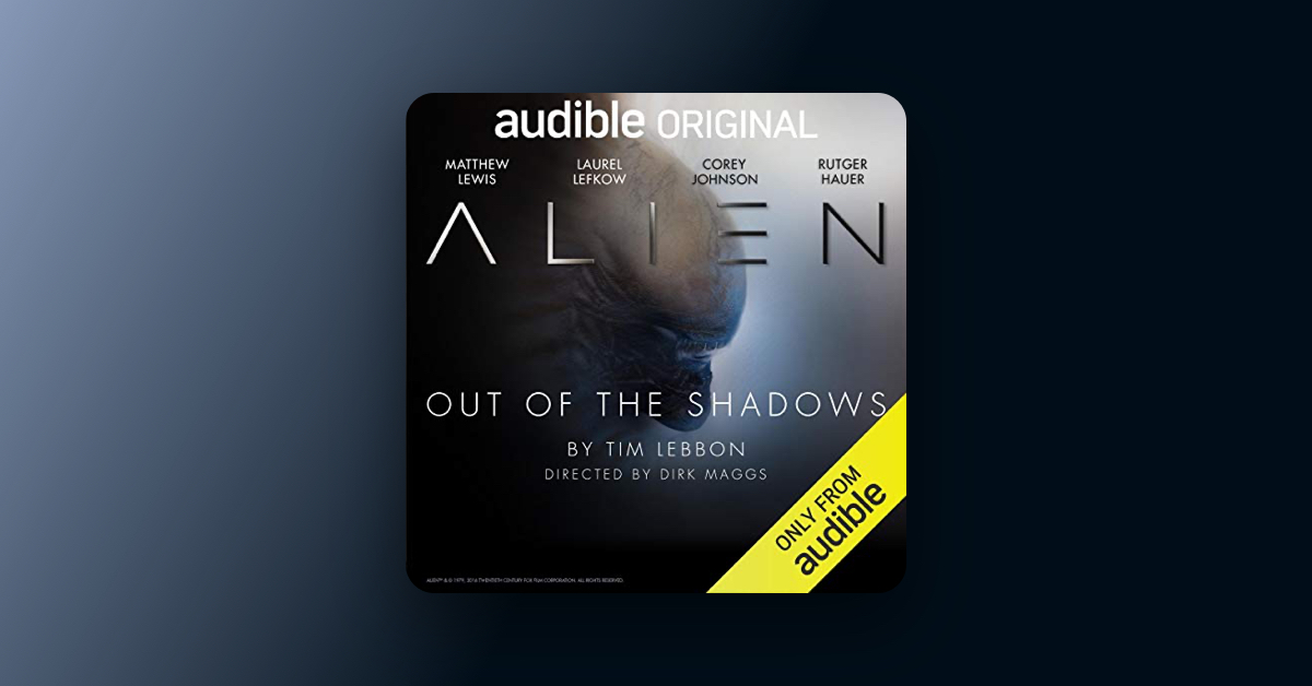 Alien: Out of the Shadows by Tim Lebbon