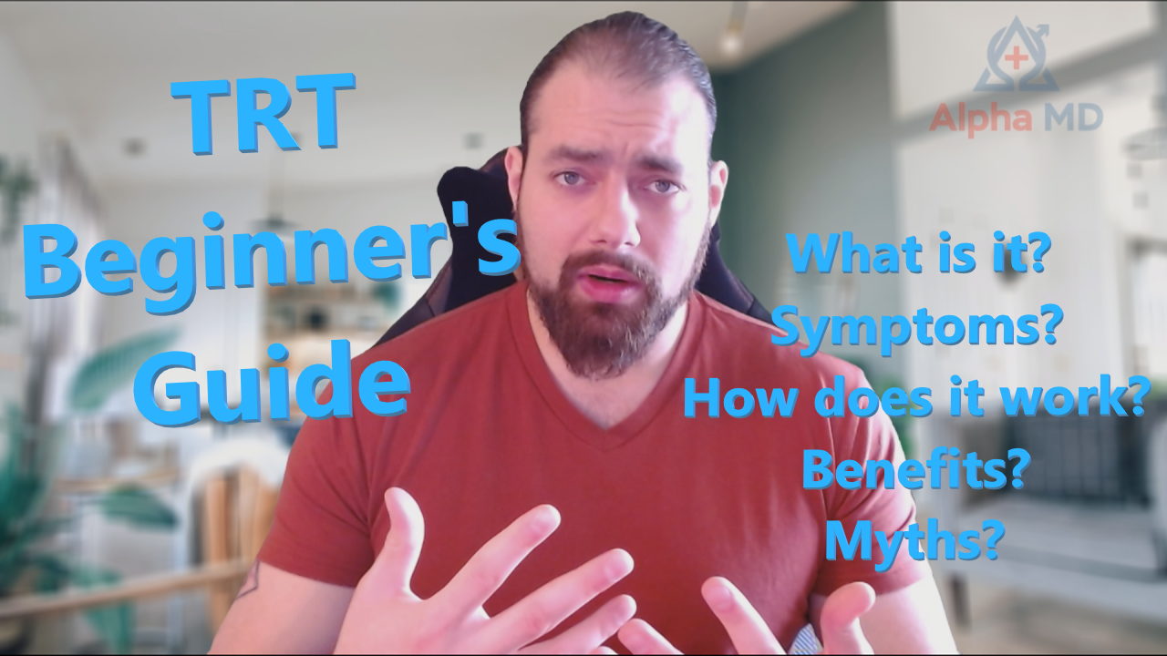 Start Your TRT Journey: The Beginners Guide to Testosterone | Alpha MD