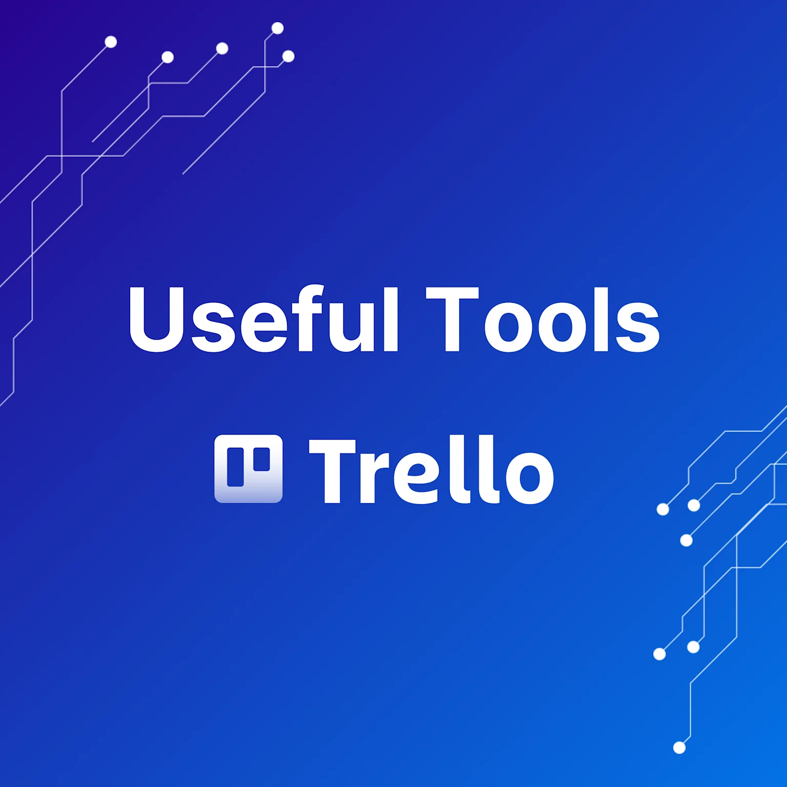 Useful Tools – Trello | Blog | Dogantech
