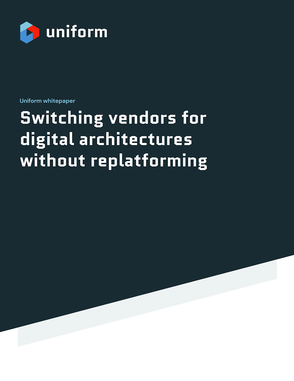 Switching vendors without replatforming | Uniform Visual Workspace